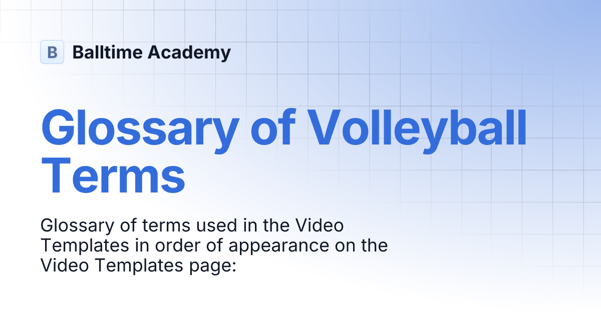 Glossary of Volleyball Terms | Balltime Academy