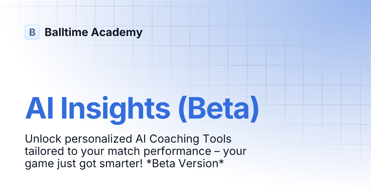 AI Insights (Beta) | Balltime Academy