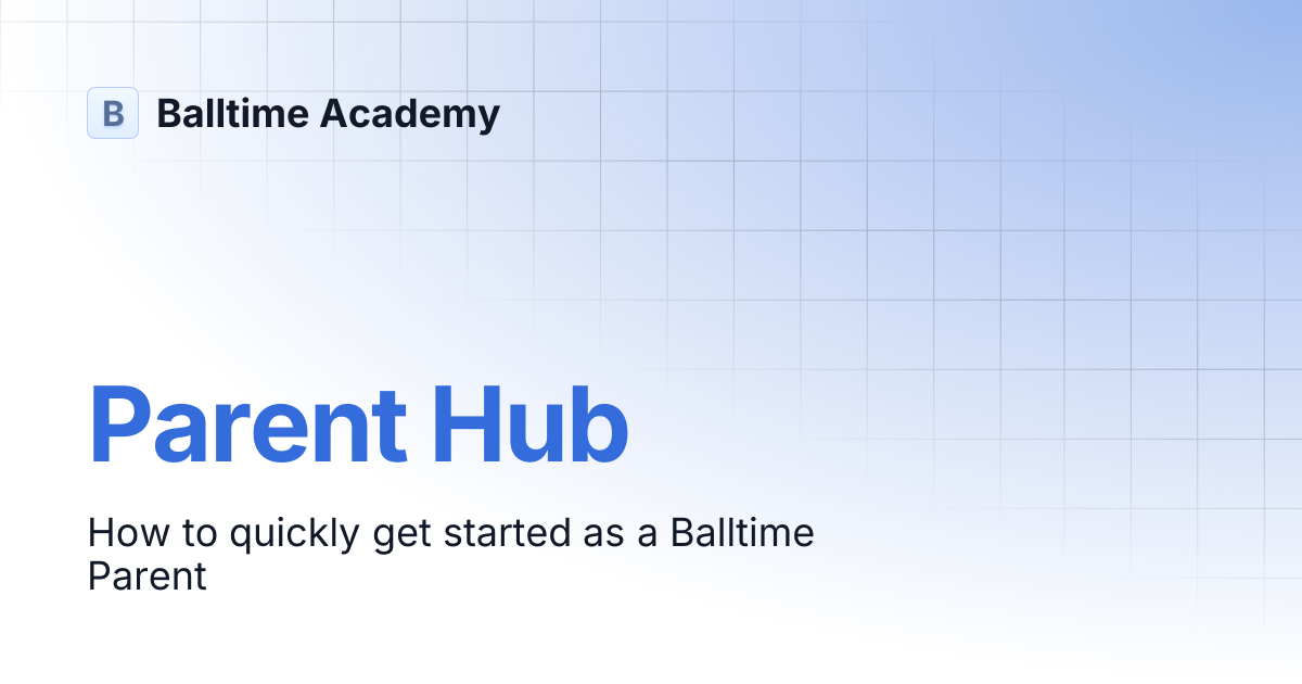 Parent Hub | Balltime Academy